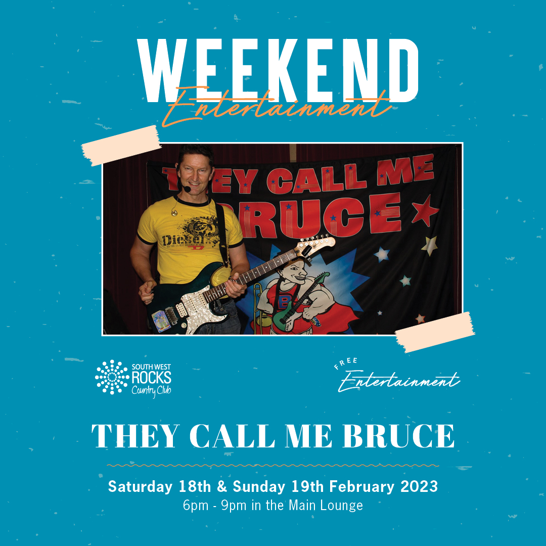 They call me Bruce - South West Rock Country Club